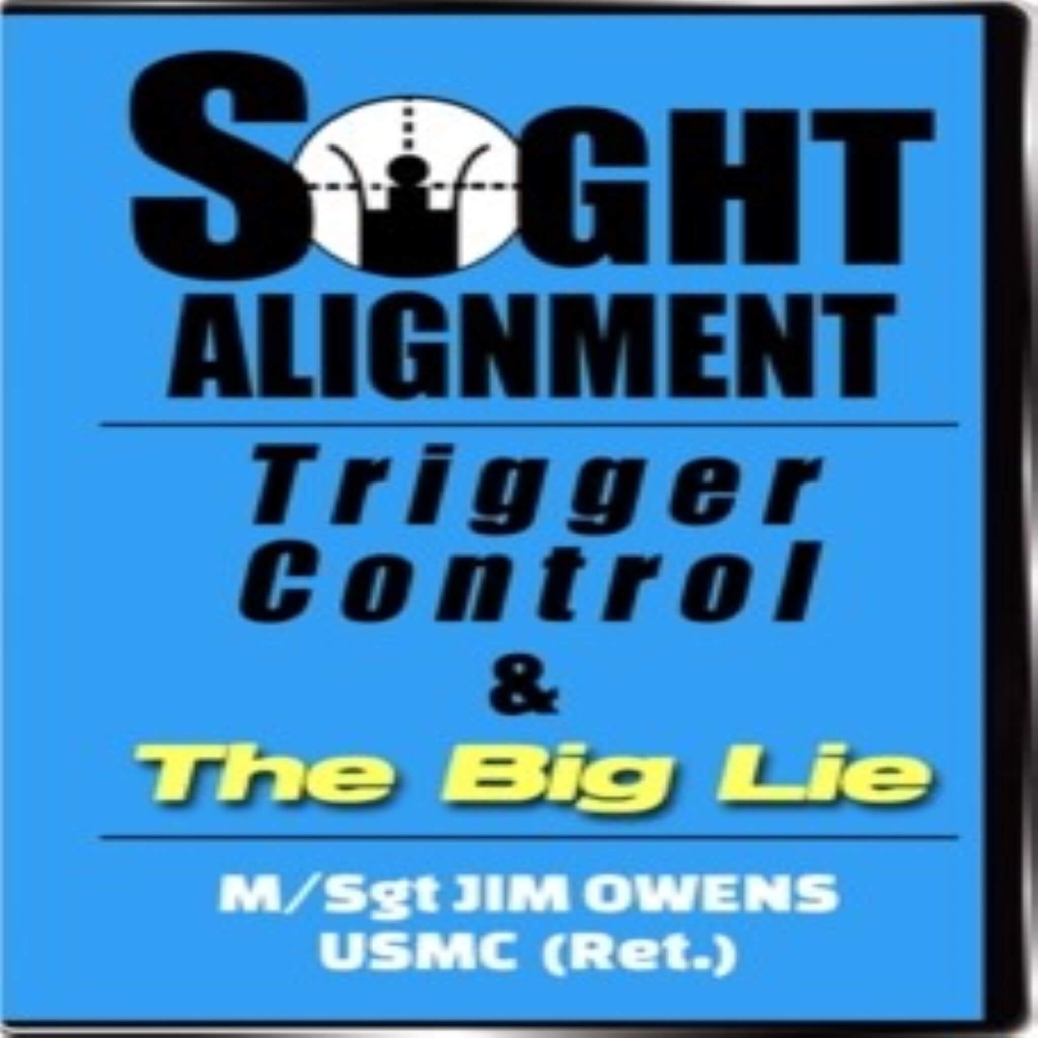 Sight Alignment, Trigger Control, and The Big Lie - Download ...